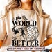 The World is A Better Place With You Svg Png, Motivational Svg ...