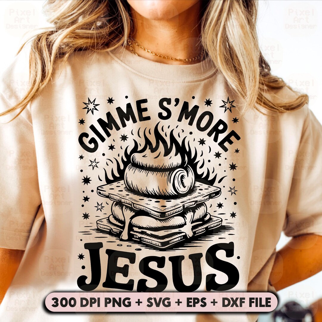 Gimme S’more Jesus SVG PNG, Christian Camping Shirt Design, Faith-based ...
