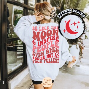 Be Like the Moon and Inspire People Even When You're Not at Your ...