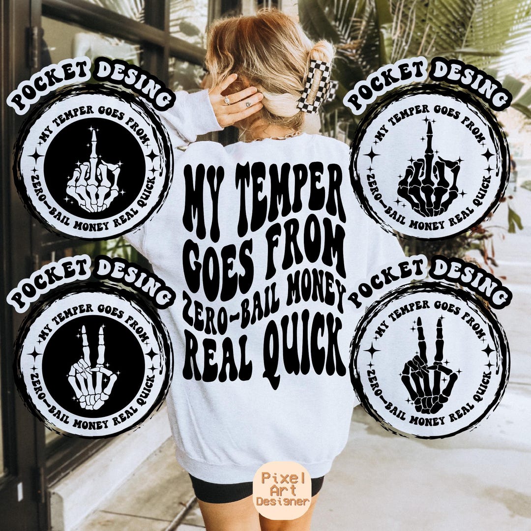 My Temper Goes From Zero-bail Money Real Quick PNG Svg, Funny Humor ...