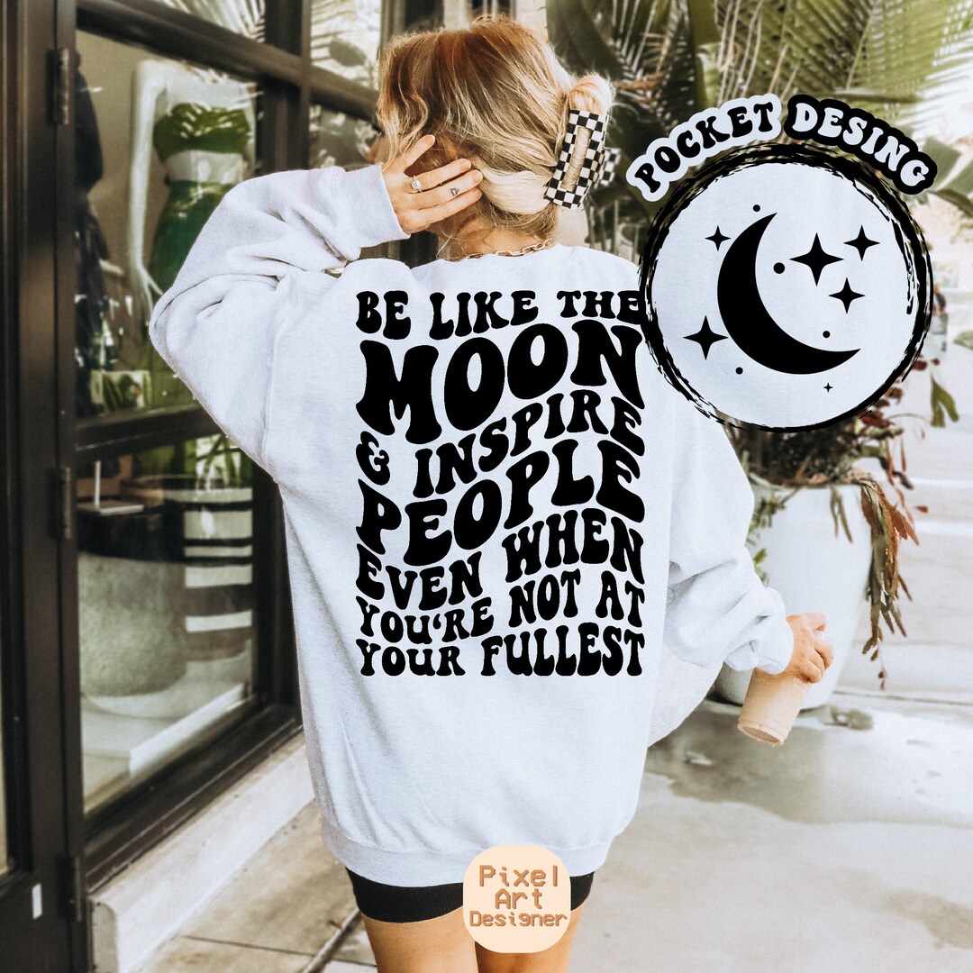 Be Like the Moon and Inspire People Even When You're Not at Your ...