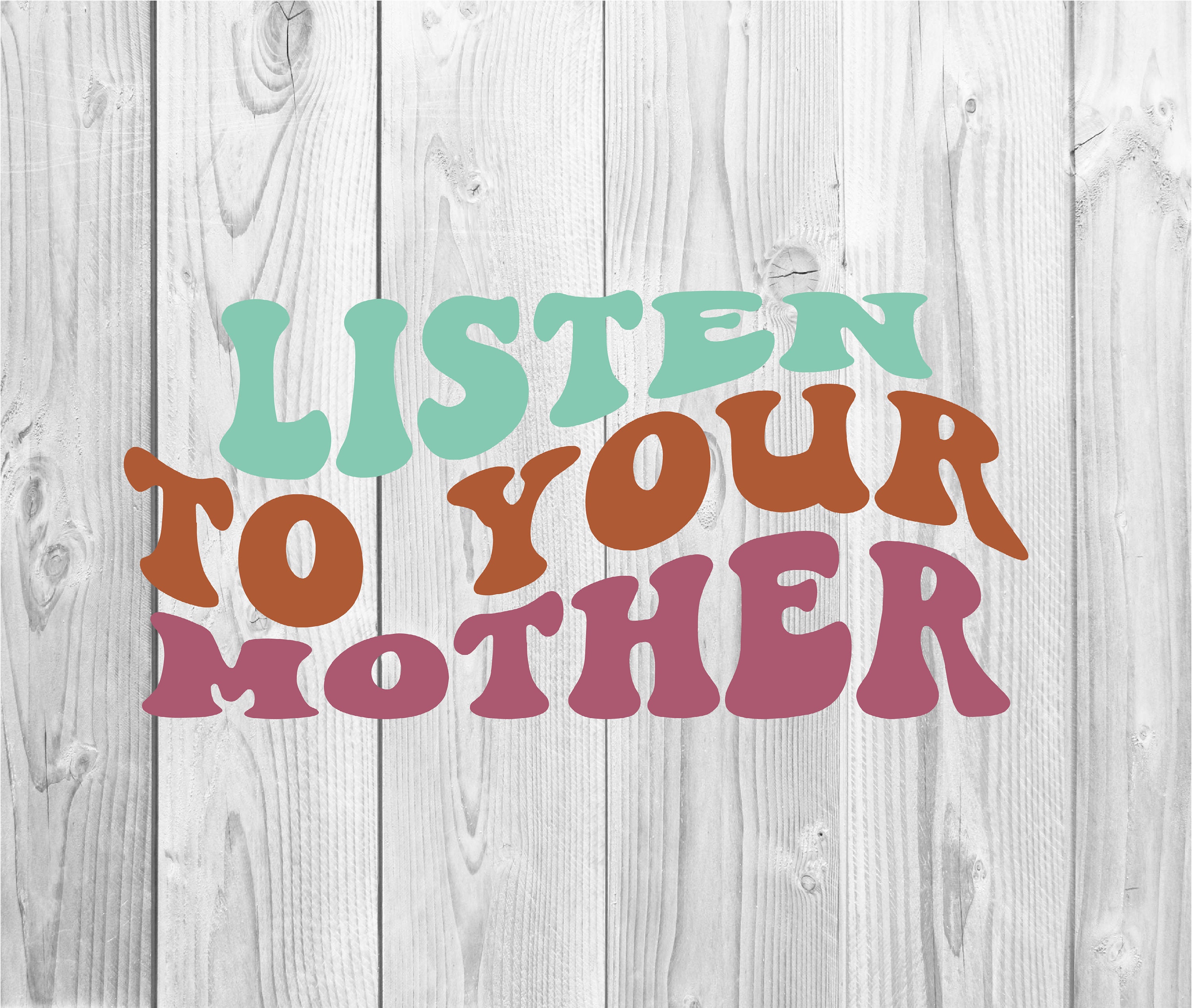 Listen to Your Mother SVG Mom Life Svg Motivational Svg - Etsy
