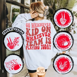 Go Whichever Kid on Whatever Team is Playing Today Svg Png, Sports Mom ...