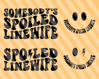 Somebody's Spoiled Ass Line Wife Svg Funny Line Wifey - Etsy
