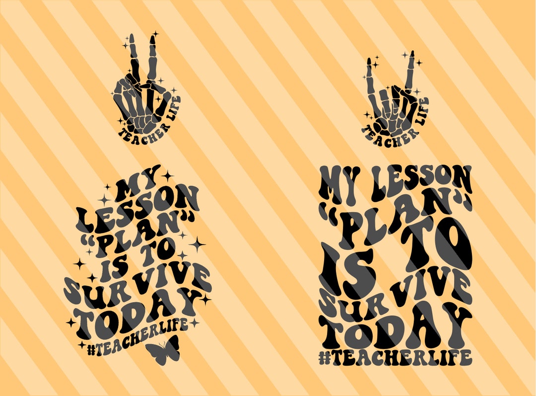 My Lesson ''plan'' is to Survive Today SVG, Teacher Life Svg, Funny ...