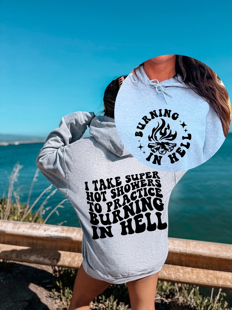 I Take Super Hot Showers To Practice Burning In Hell Svg Etsy