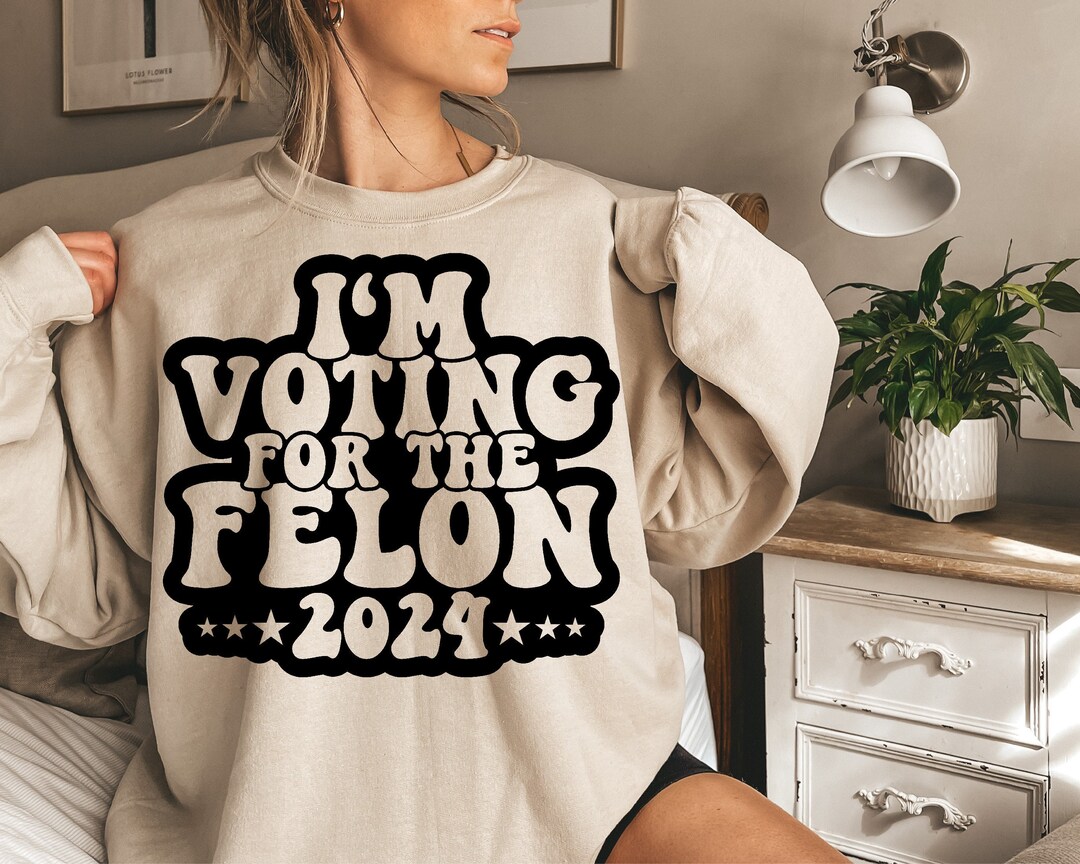 I'M Voting for the Felon Svg Png, America Svg, Witch Hunt Svg, 4th of ...