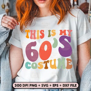 This is My 60s Costume SVG, 60's Svg, 1960s Design, Retro 60s Svg ...