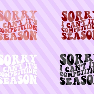 Sorry I Can't It's Competition Season Svg Png Cheer - Etsy