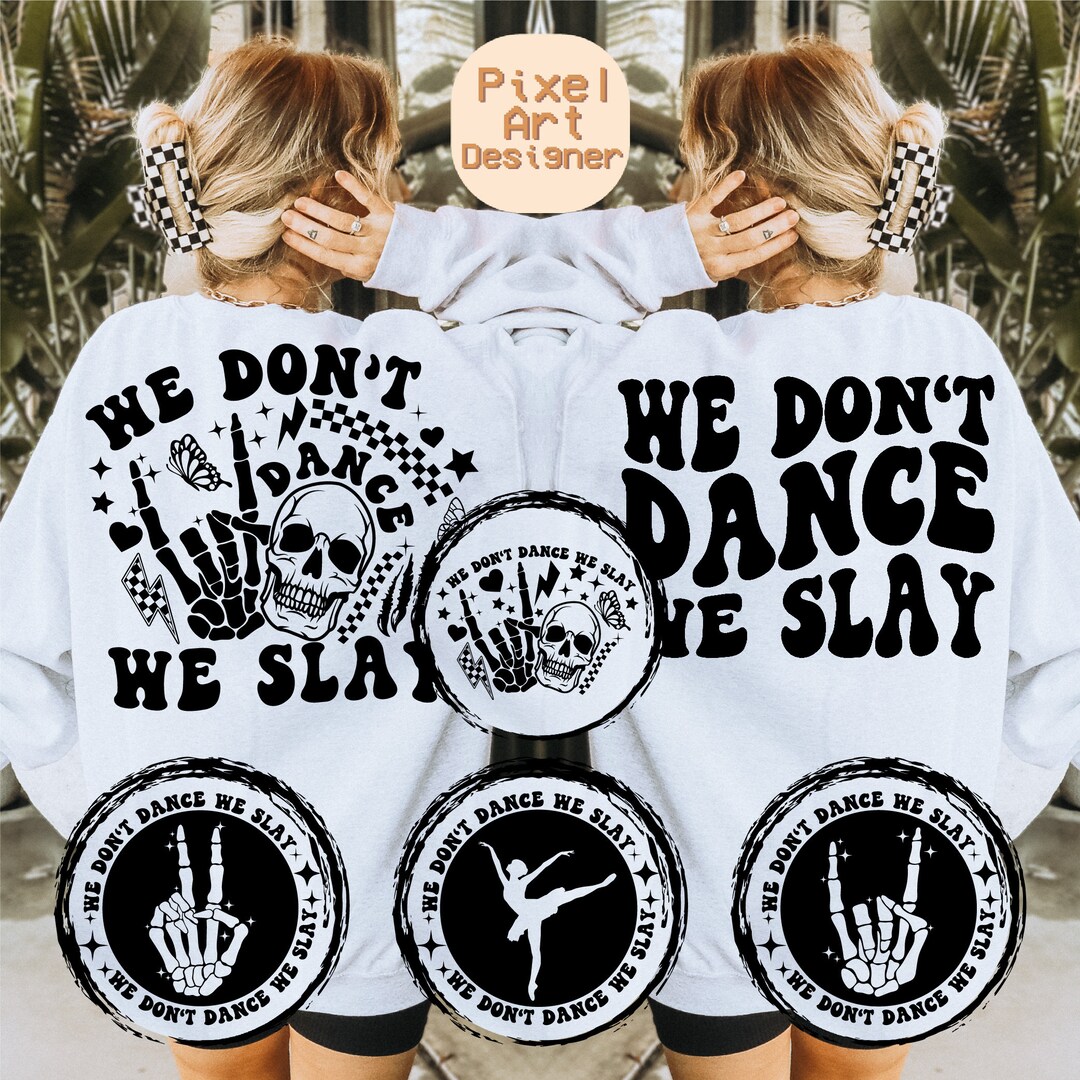 We Don't Dance We Slay Svg Png, Dance Mom, Dancing Svg, Dance Mama ...