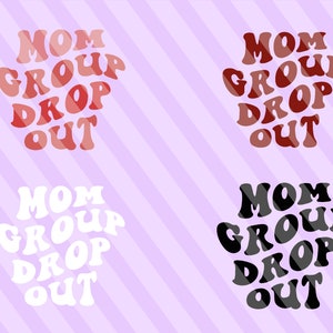 Mom Group Dropout Svg Png, Funny Club Svg, Gift for Mom Svg, Mom Life ...