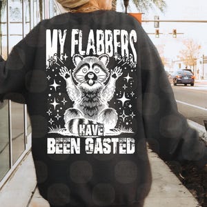 My Flabbers Have Been Gasted Svg Png, Motivational Sarcasm Women T ...