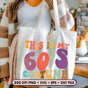 This is My 60s Costume SVG, 60's Svg, 1960s Design, Retro 60s Svg ...