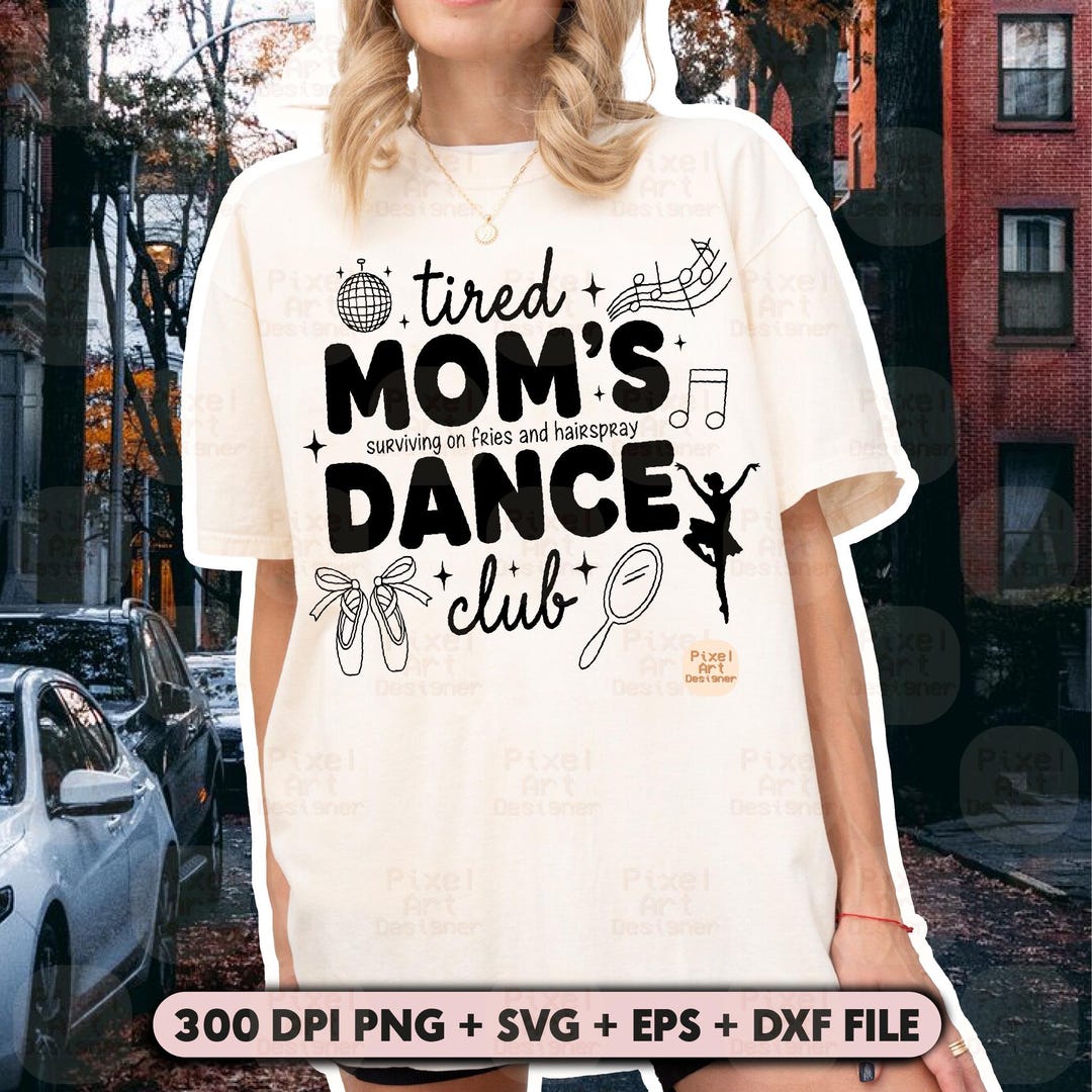 Funny Dance Mom Quote Png Svg, Funny Dance Svg, Dancing Svg, Dance Fan ...