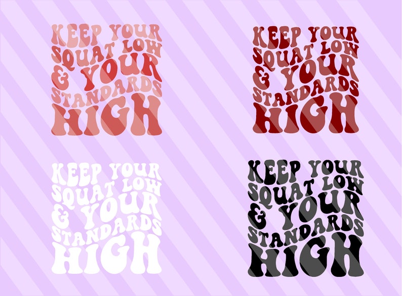 Keep Your Squat Low and Your Standards High Svg, Fitness Svg ...