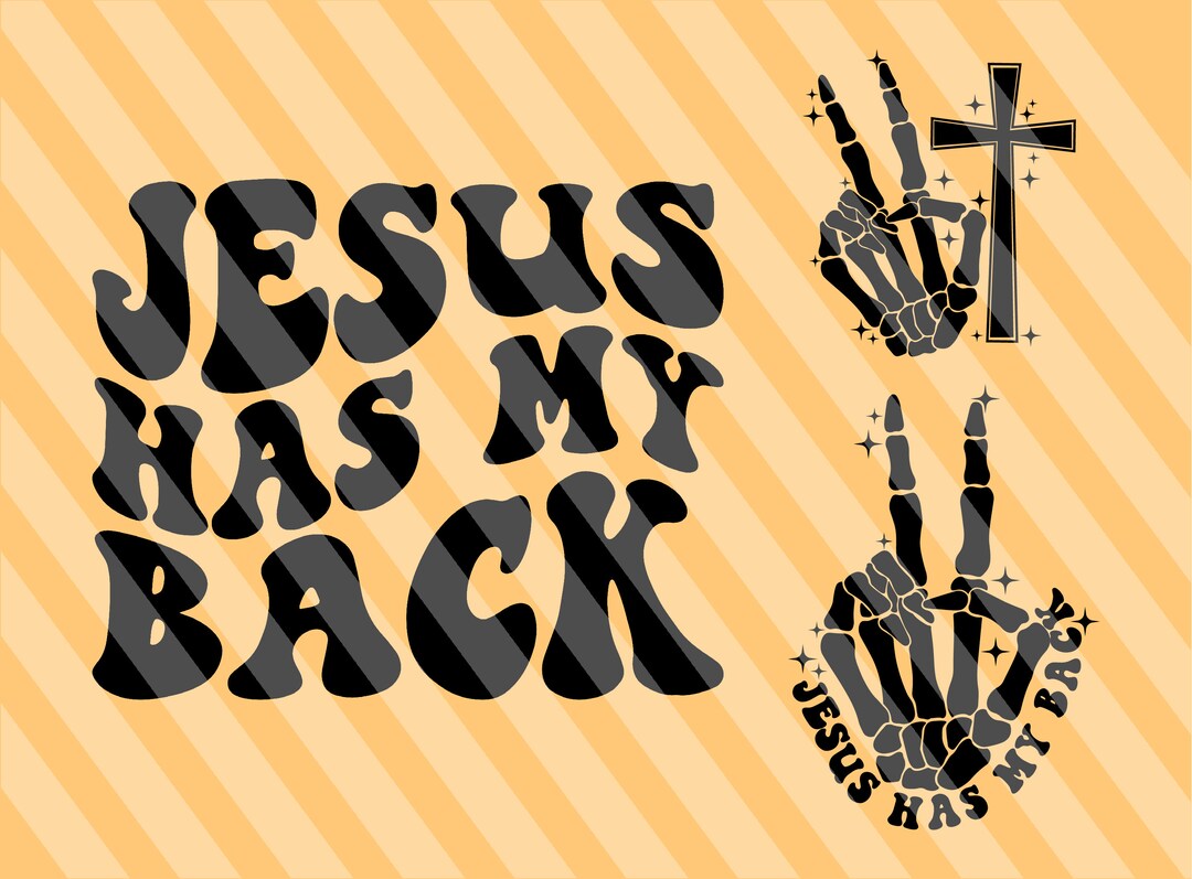 Jesus Has My Back Png Svg, Motivational Svg, Religious Svg ...