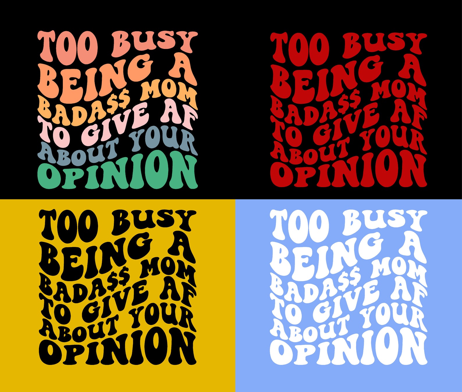 Too Busy Being A Badass Mom to Give AF About Your Opinion Svg, Mom Svg ...