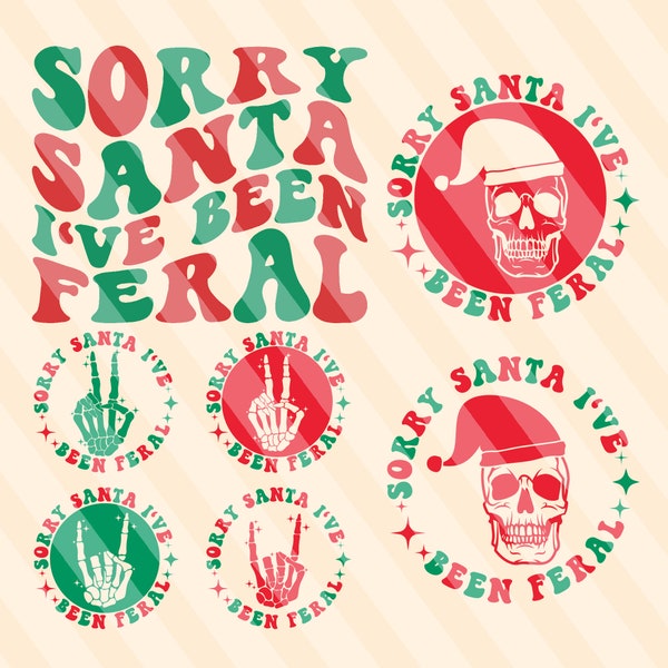 Sorry Santa Ive Been Feral Svg - Etsy