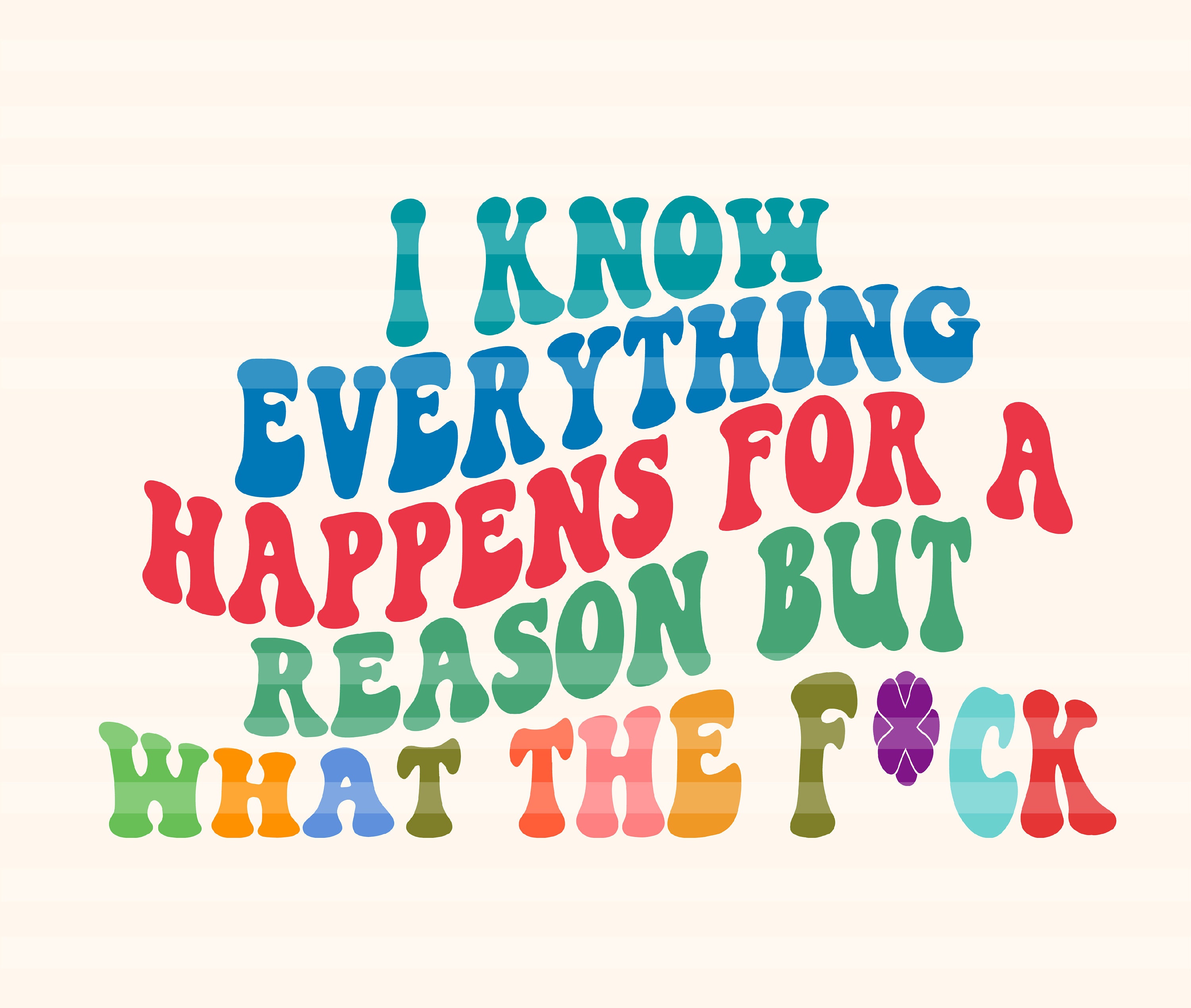 I Know Everything Happens for A Reason but What the Fck Svg - Etsy I Know Everything Happens for A Reason but What the Fck Svg - Etsy
