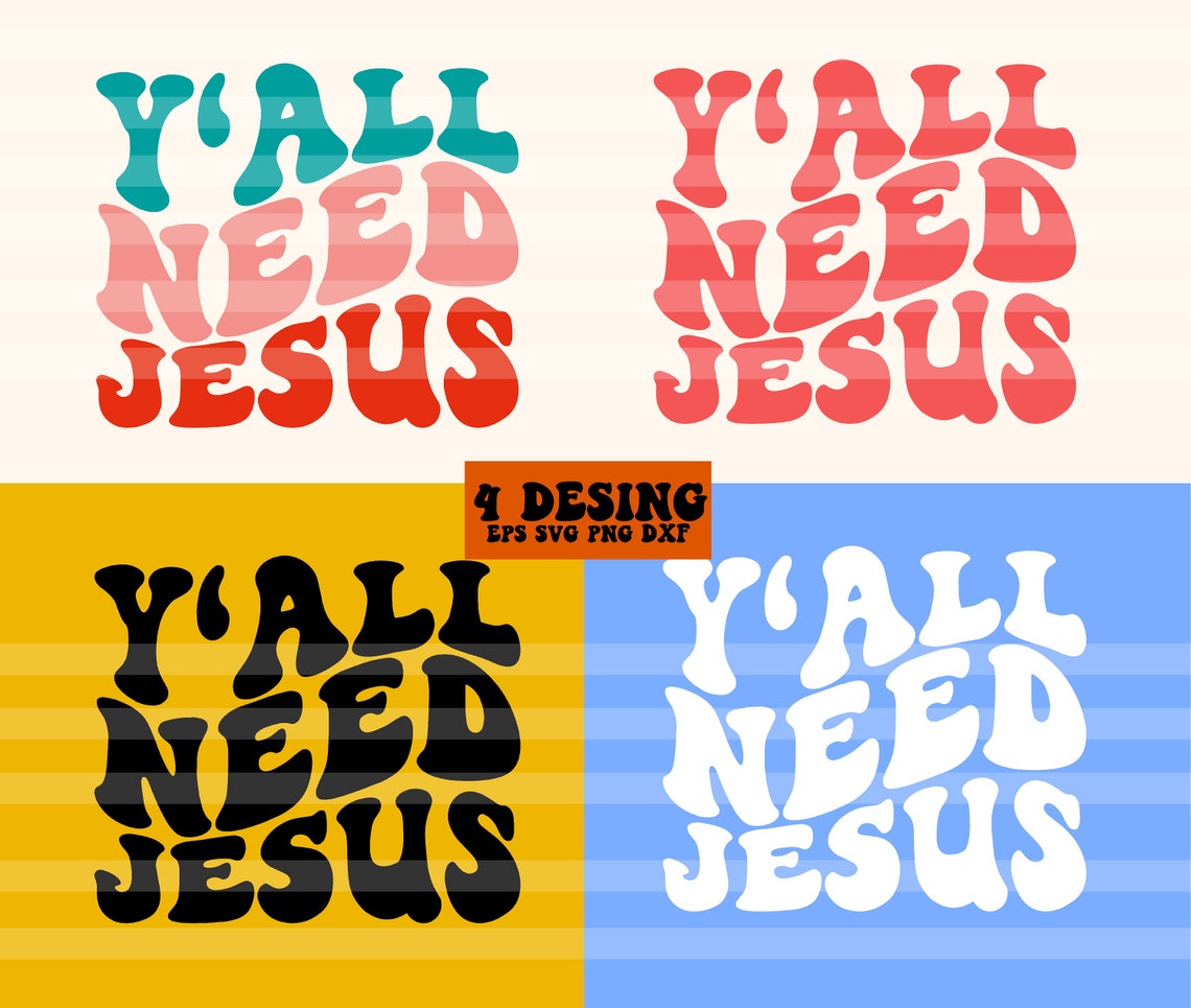 Y'all Need Jesus Svg Religious Svg Inspirational Svg - Etsy