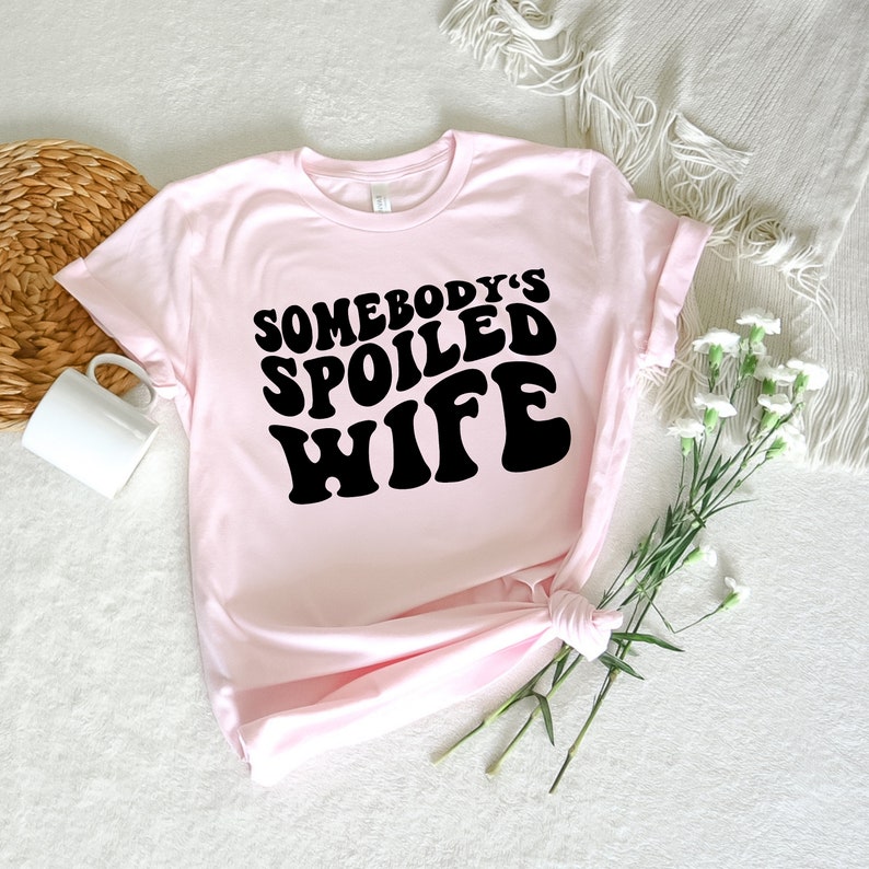 Somebodys Spoiled Wife Svg Spoiled Svg Motivational Etsy