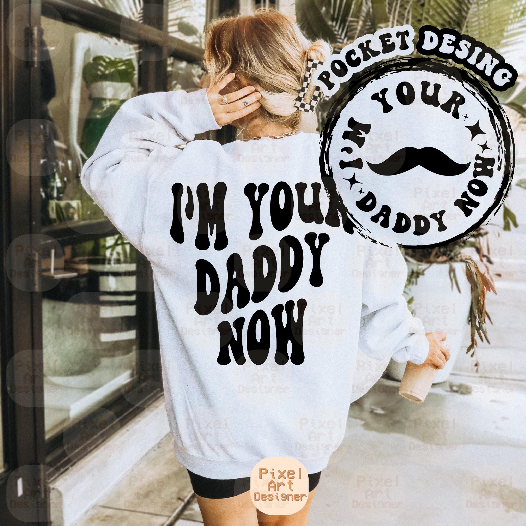 I’m Your Daddy Now Svg, Dad Mode Svg, Funny Dad Svg, Dad Life Svg ...