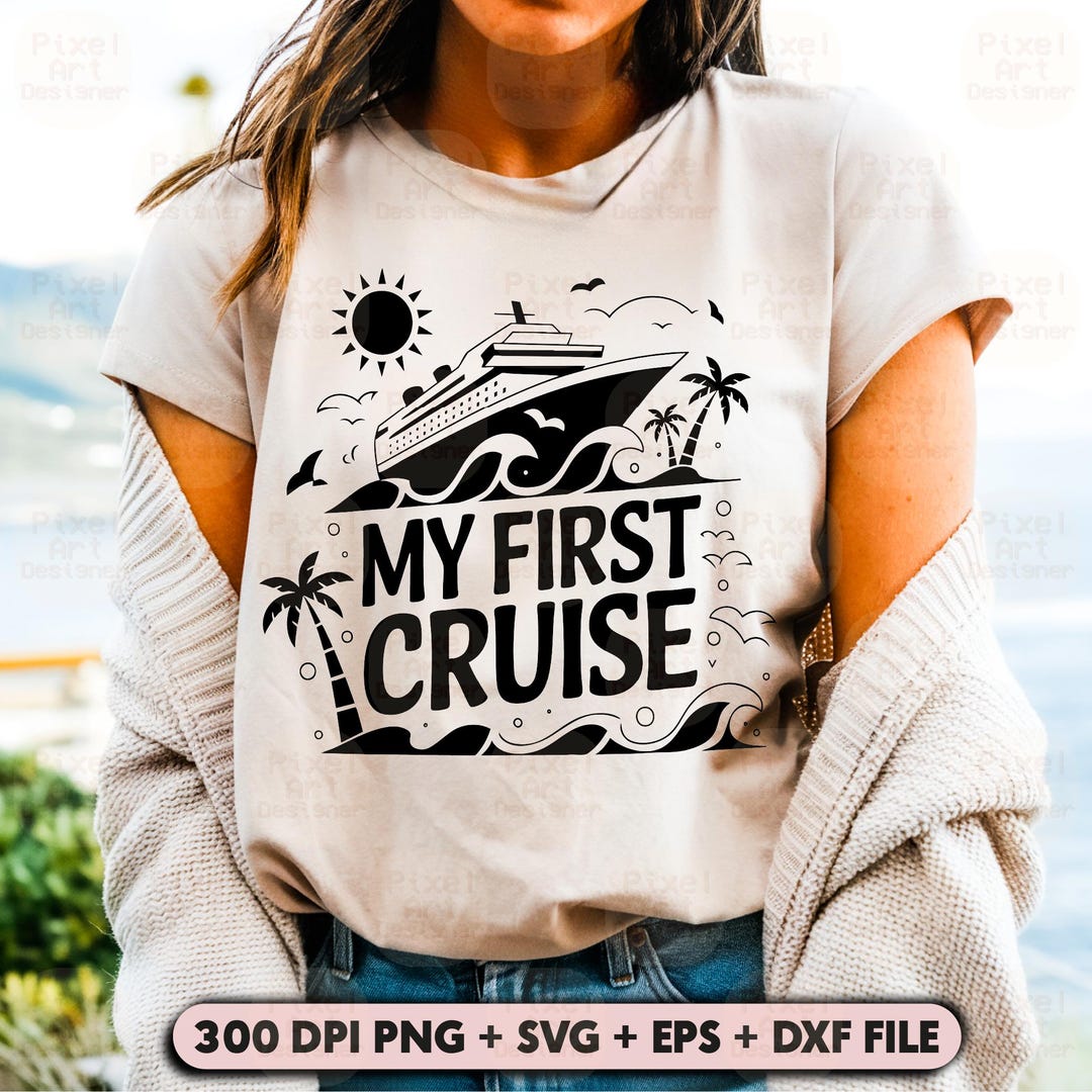 My First Cruise PNG Svg, Cruise Life Svg, Boat Svg, Summer Shirt Svg ...