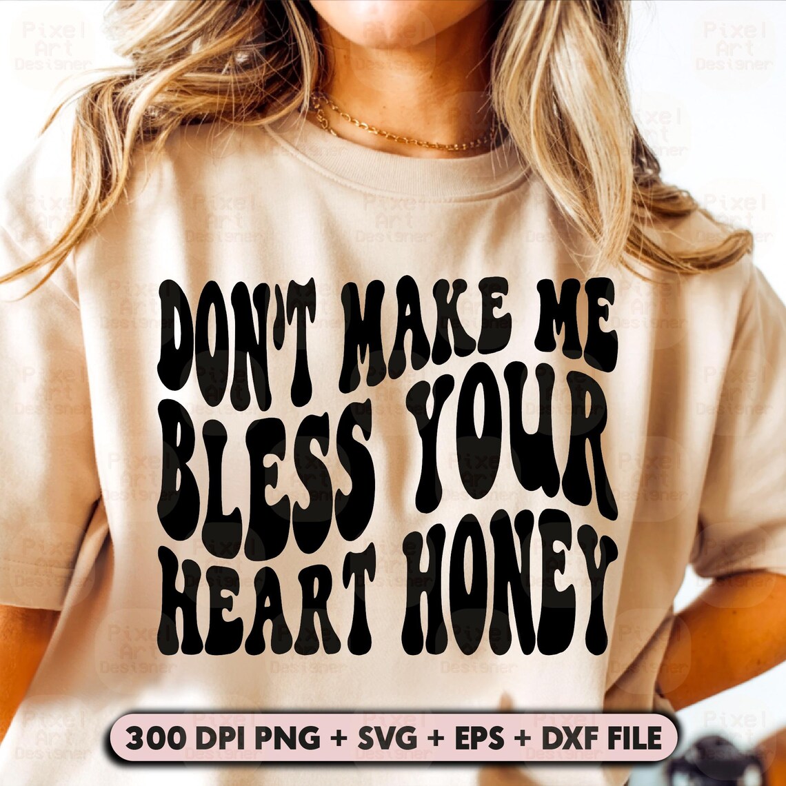 Don’t Make Me Bless Your Heart Honey Svg, Funny Southern Svg, Southern ...