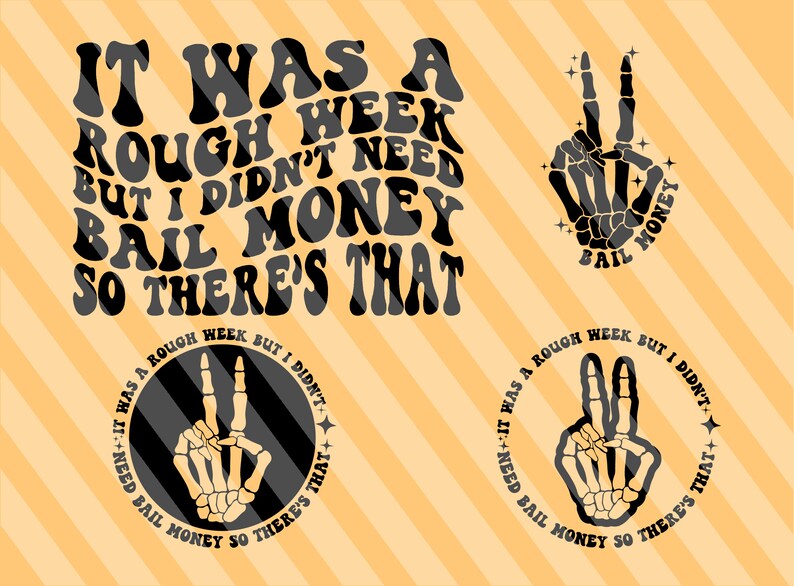 It Was A Rough Week but I Didnt Need Bail Money so Theres - Etsy