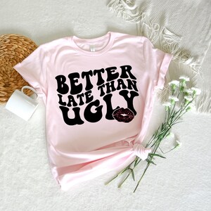 Better Late Than Ugly Svg Motivational Svg Self Care Svg - Etsy