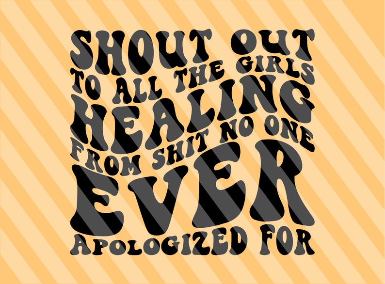 Shoutout to the Girls Healing From Shit Svg Png, Trauma Awareness Svg ...