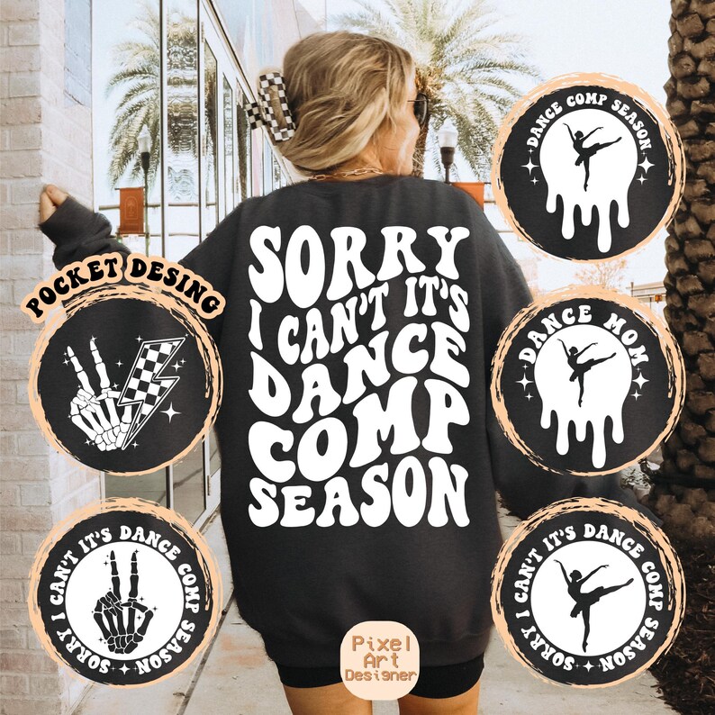 Dance Competition Season PNG Svg, Sorry I Can't It's Dance Comp Svg ...