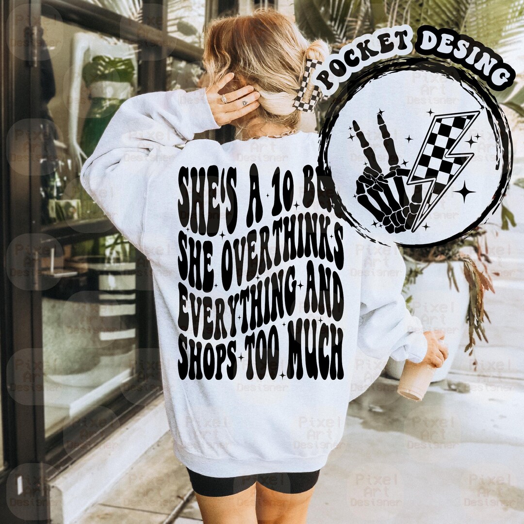 She's A 10 but She Overthinks Everything and Shops Too Much Svg, Mom ...