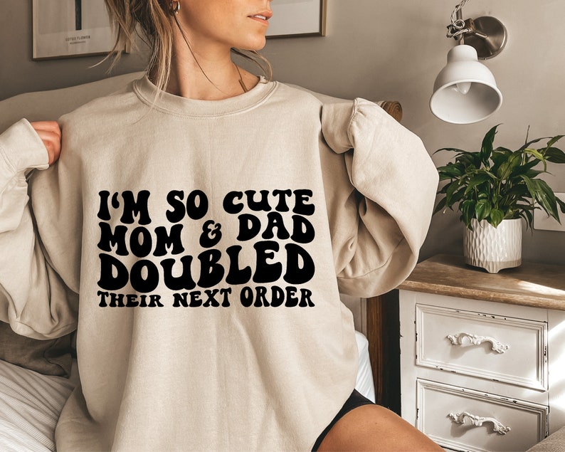 I'm so Cute Mom and Dad Doubled Their Next Order Svg New - Etsy