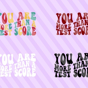 You Are More Than A Test Score Svg Png, Teacher Gift Svg, Teacher T ...