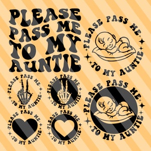 Please Pass Me to My Auntie Svg, Dad Life Svg, New Baby Svg, Baby ...