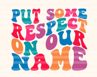Put Some Respect on My Name Svg - Etsy