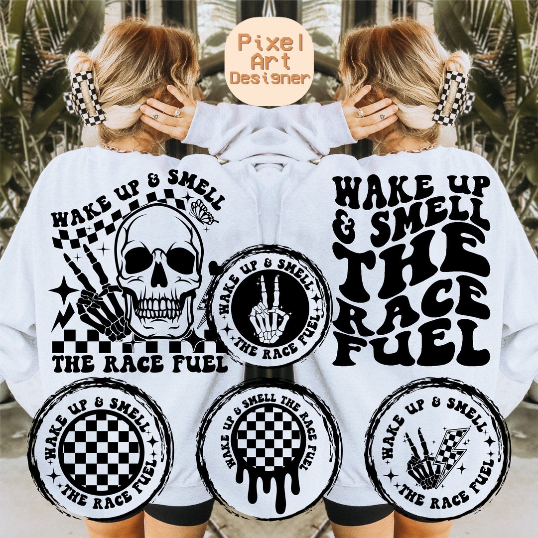 Wake up and Smell the Race Fuel Png Svg, Racing Svg, Race Quote Svg ...