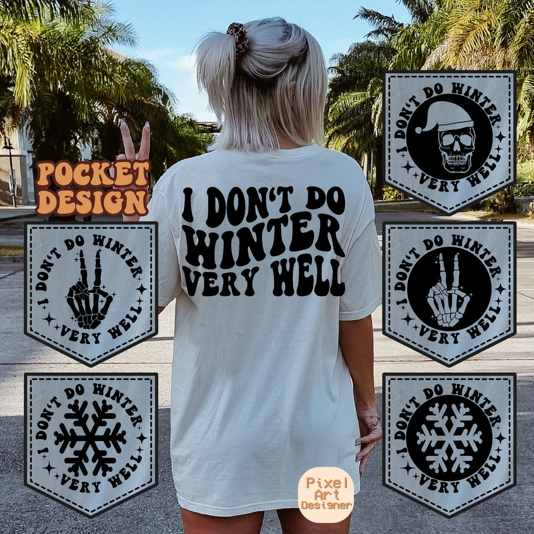 I Don't Do Winter Very Well Svg, Freezin' Season Svg, Cold Svg, Adult Humor Svg, Winter Svg ...