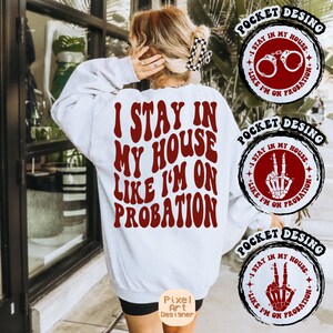 I Stay in My House Like I'm on Probation Svg, Positive Quote Svg, Women ...