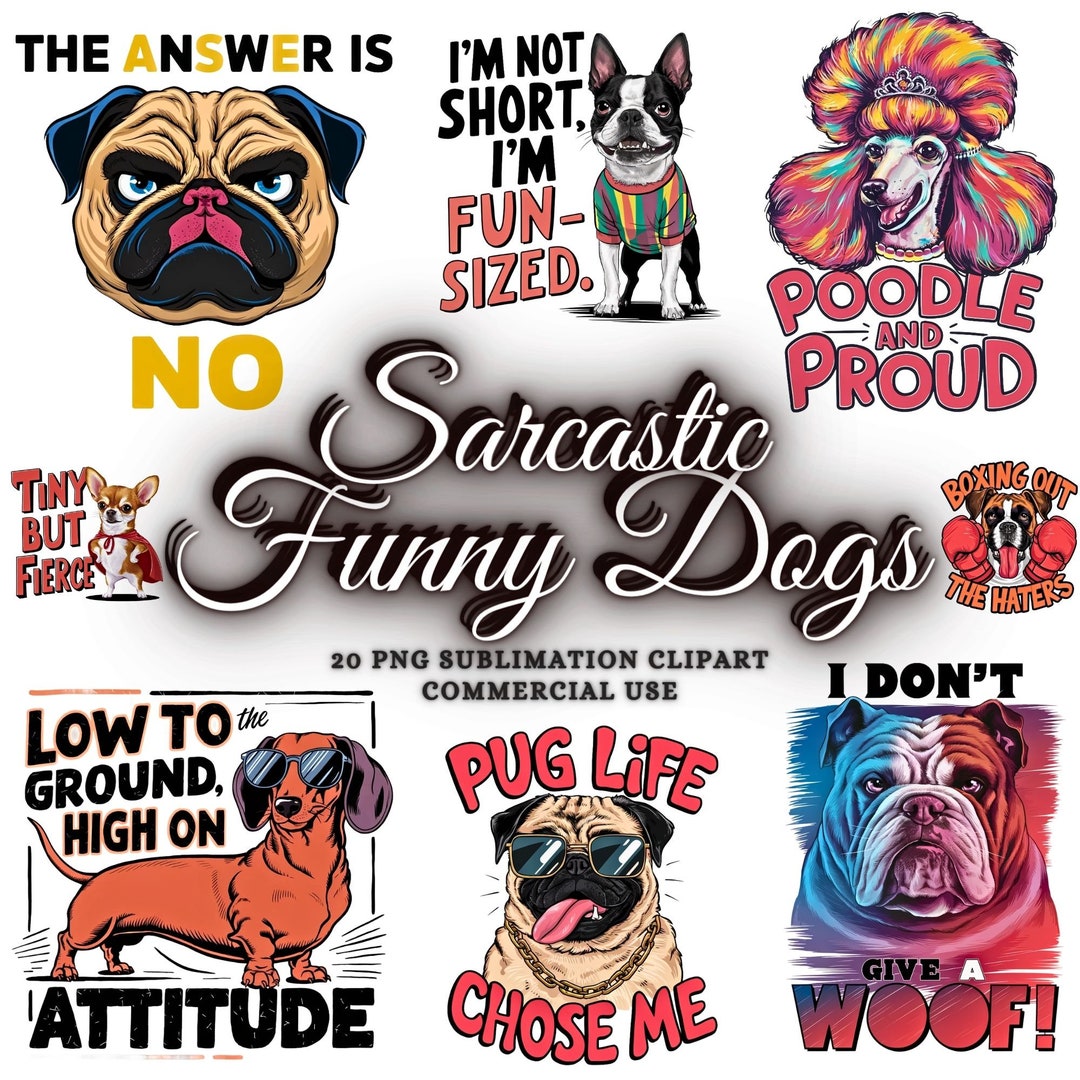 Funny Dogs PNG Bundle, Funny Dogs Clipart, Sarcastic Dog Sublimation ...