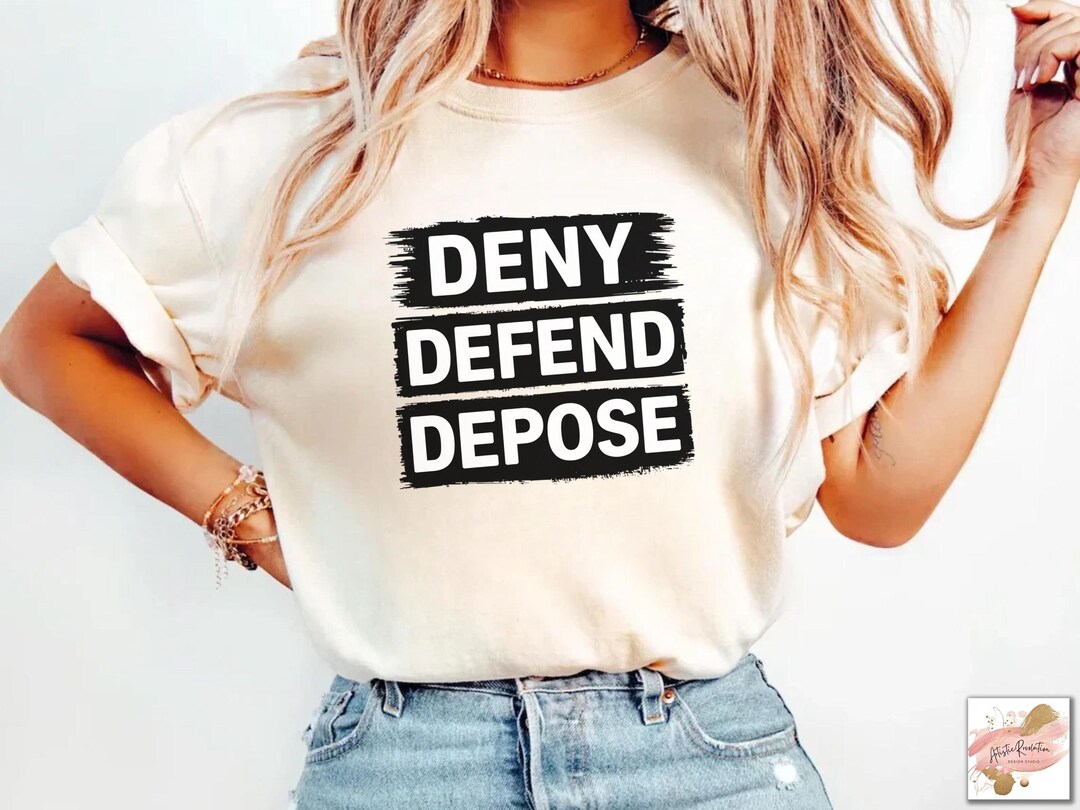 Deny Defend Depose PNG, T-shirt Png Design, Deny Defend Depose Sticker ...