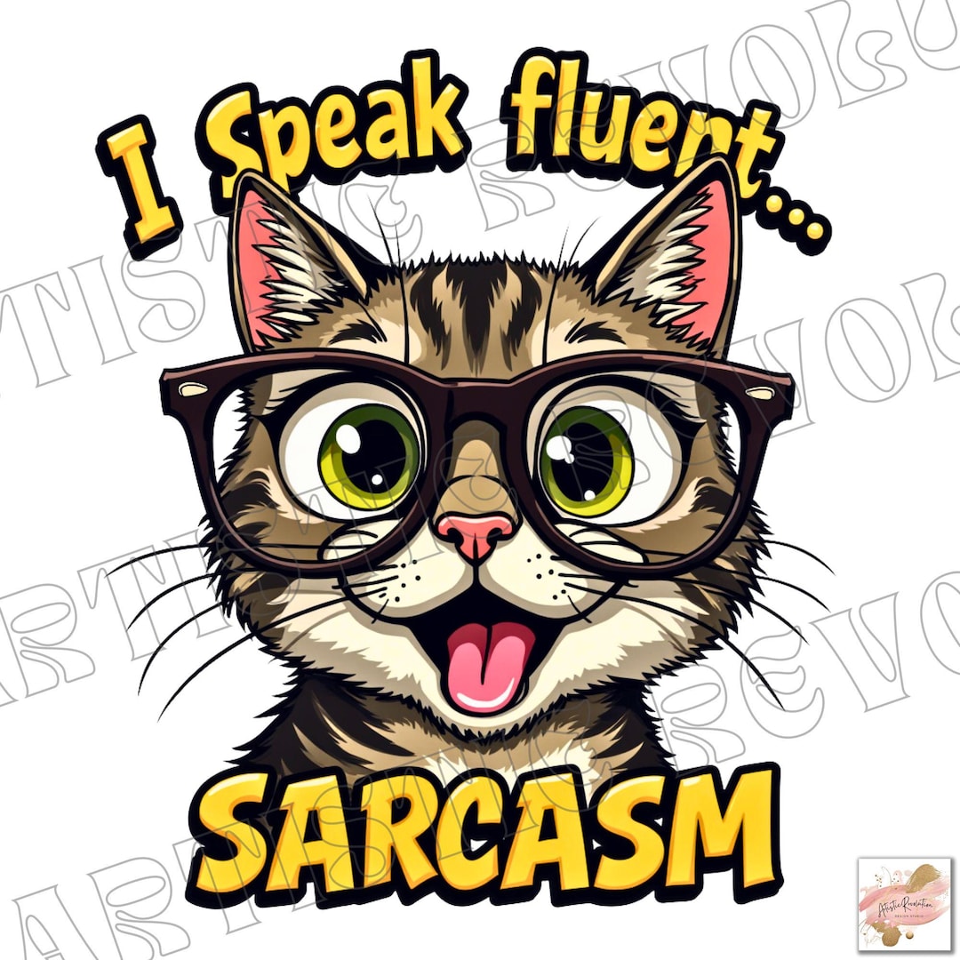 Sarcastic Cat Png, Funny Cat Png,,funny Cat Sublimation Design ...