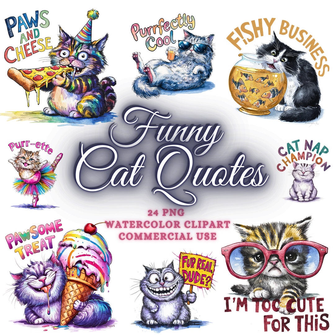 24 Funny Quotes Cat Clipart Bundle, Funny Cat Clipart, Watercolor Cat ...