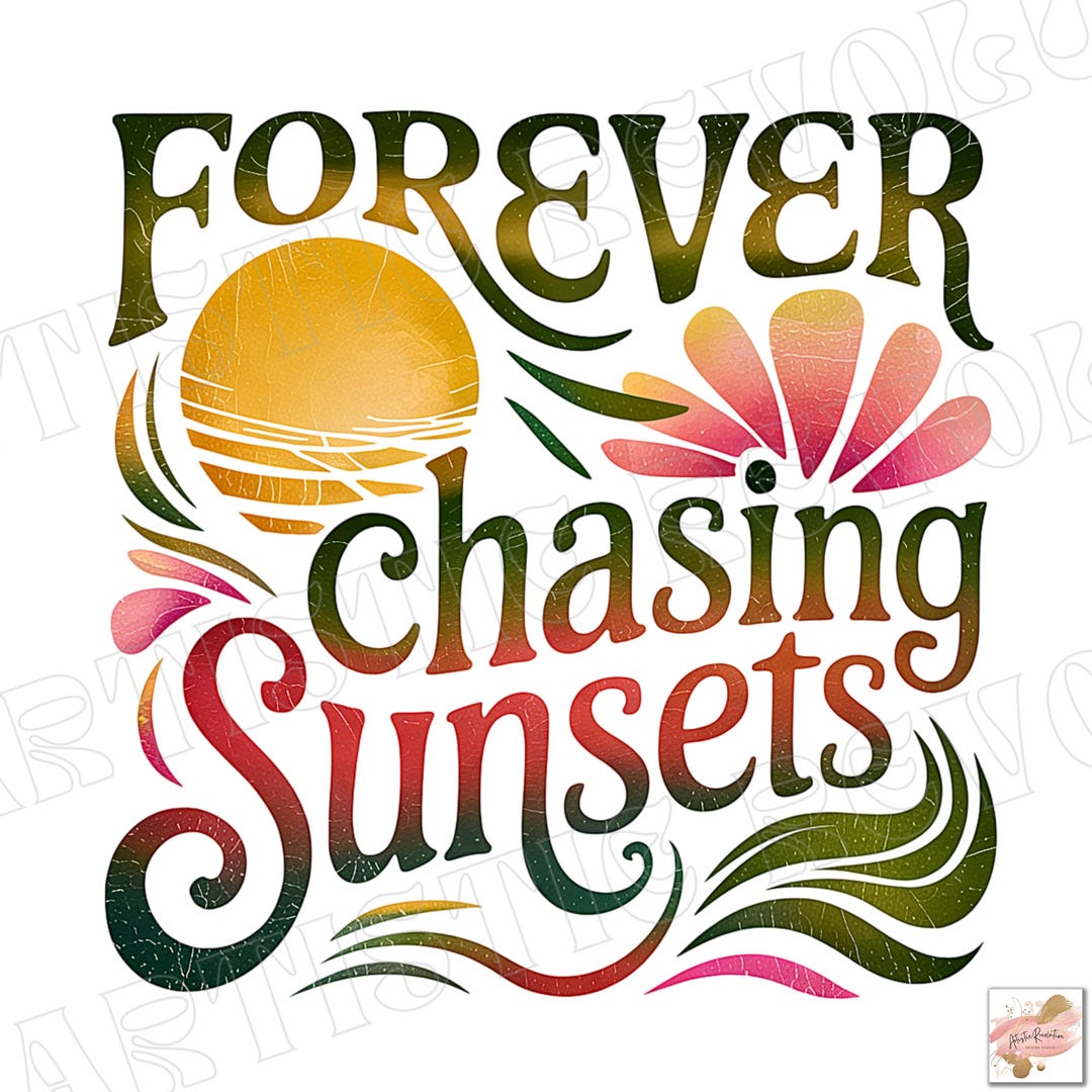 Forever Chasing Sunsets Png, Boho Foral PNG, Summer Sublimation Designs ...