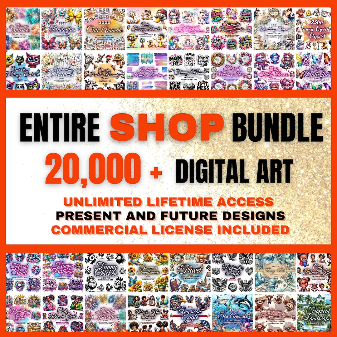 Exclusive Entire Shop Bundle Whole Shop Bundle 20000 Clip Art PNG SVG ...