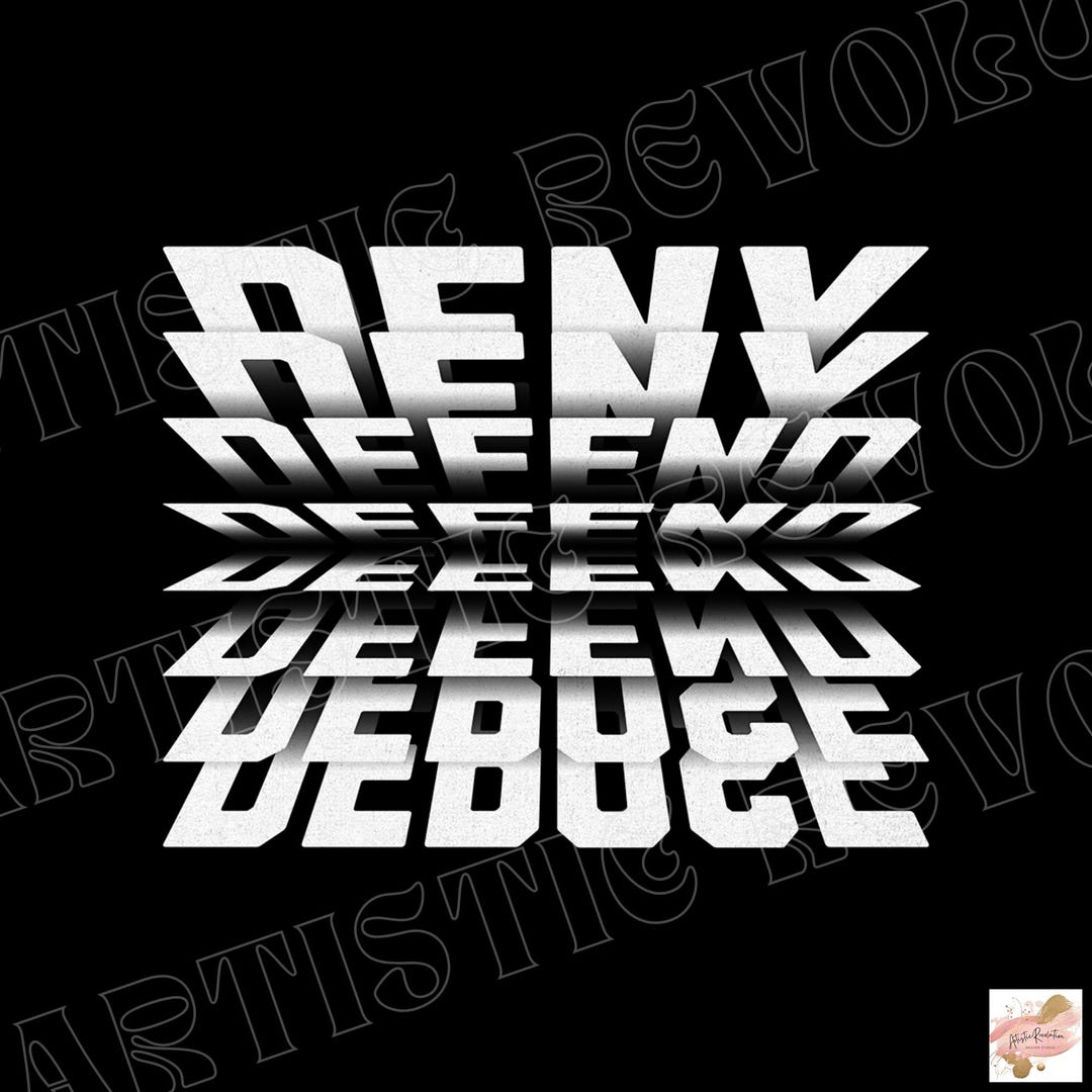 Deny Defend Depose PNG, T-shirt Png Design, Deny Defend Depose Sticker ...