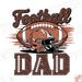 Football Dad Svg, Football Svg, Football Dad Png, Football Png, Sports ...