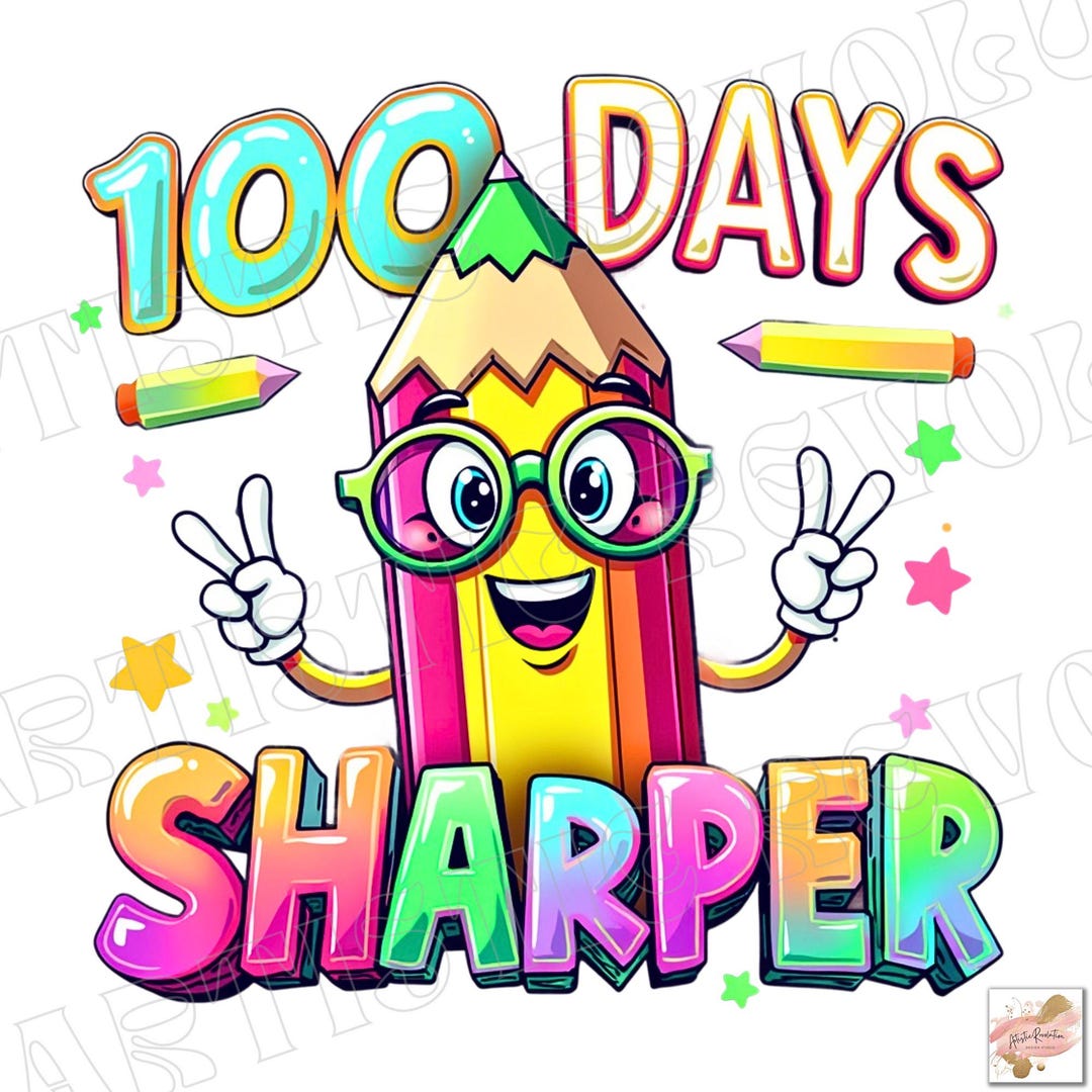 Cute 100 Days of School PNG, 100 Days Sharper Png, Teacher 100 Days ...