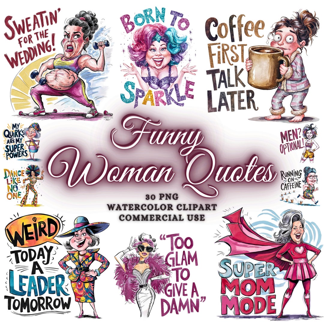 30 Funny Woman Quotes Sublimation Bundle, Funny Women Clipart, Funny ...
